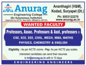 Anurag Engineering College, Suryapet Wanted Professor/ Associate Professor/ Assistant Professor ...